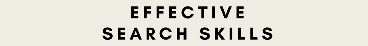 Effective Search Skills - Propensity for Lifelong Learning - LibGuides ...