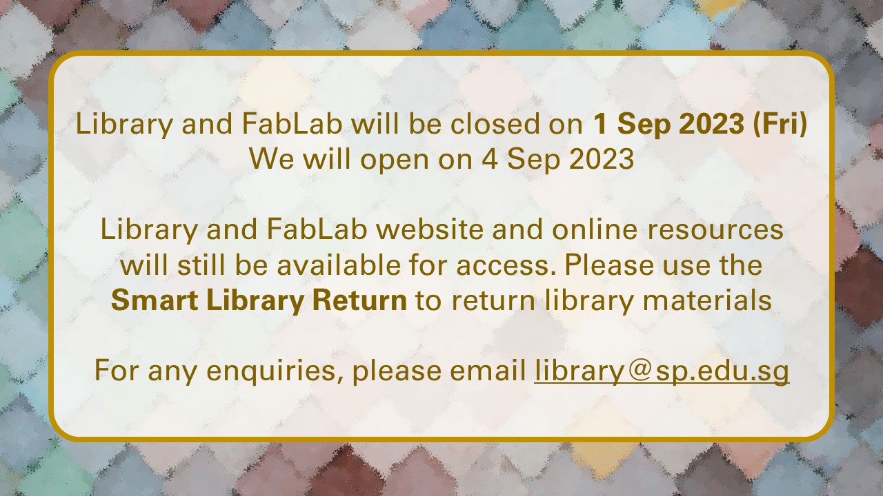 SP Library & FabLab's Blog - LibGuides at Singapore Polytechnic Library