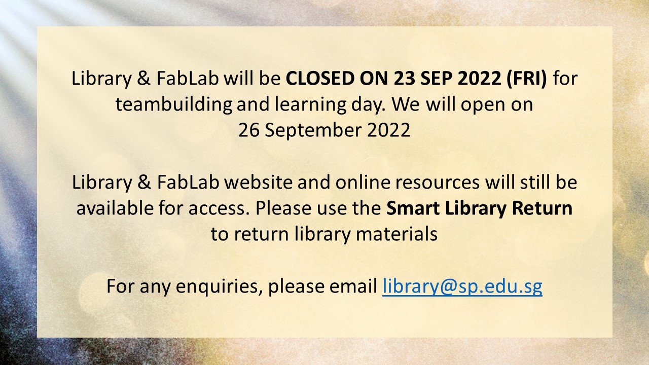SP Library & FabLab's Blog - LibGuides at Singapore Polytechnic Library
