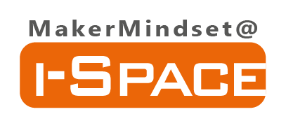 MakerMindset@i-Space - i-Space - Guides & Tutorials at The Hong Kong Polytechnic University