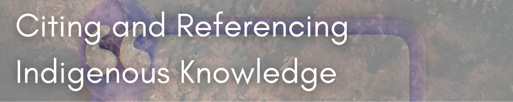 Citing and referencing Indigenous knowledge - Integrating Indigenous ...