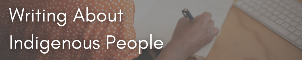 Writing about Indigenous People - Integrating Indigenous Knowledge in ...