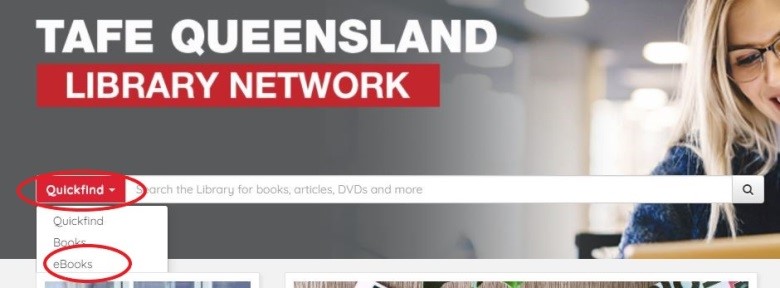 How do I find an ebook? - TAFE Queensland Library Network Answers