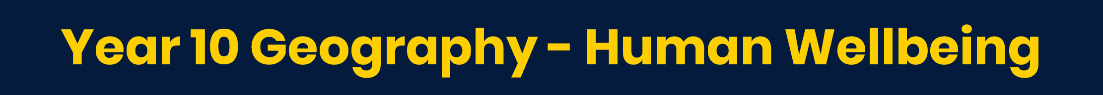 Home - Y10 - Geography: Human Wellbeing - LibGuides at Carey Baptist ...