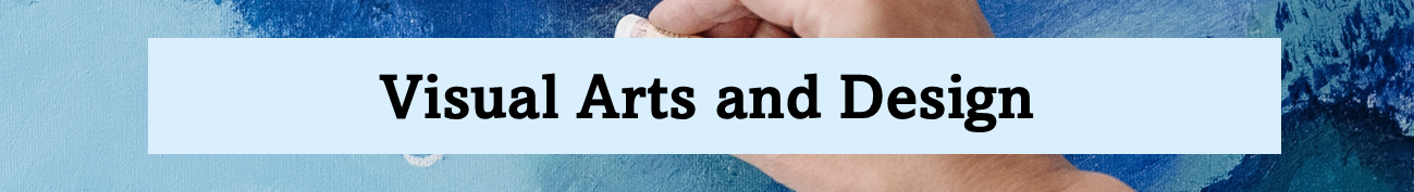 Visual Arts and Design - Creative Arts & Humanities Guide - Subject ...