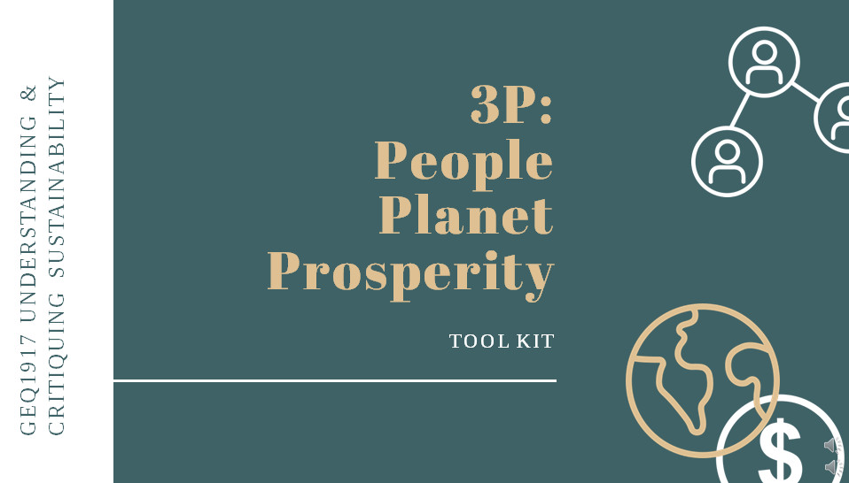 People, Profit, Prosperity - GEQ1917: Understanding and Critiquing ...