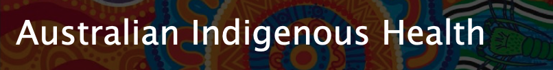 Australian Indigenous Health - Australian Indigenous Health - Library ...