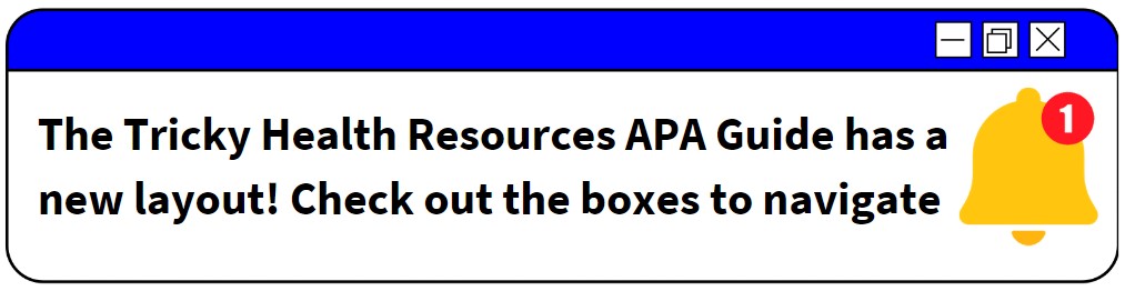 Tricky health resources - APA 7th Edition Referencing Guide1 ...